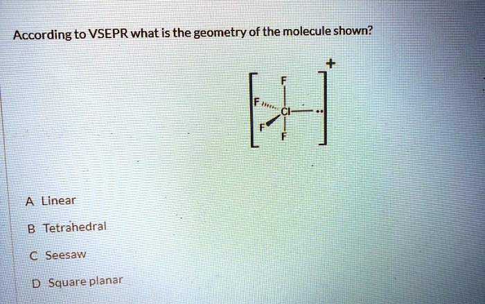 SOLVED: According to VSEPR what is the geometry of the molecule shown ...