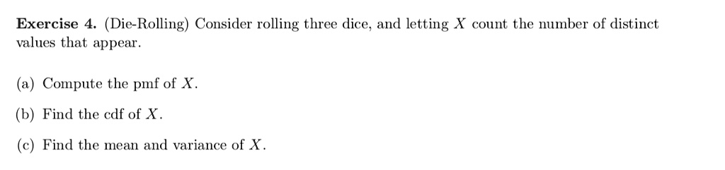 SOLVED:Exercise 4. (Die-Rolling) Consider rolling three dice. ad ...