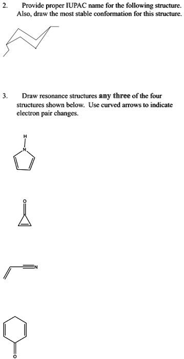 SOLVED:Provide proper IUPAC name for the following structure. Also draw the most stable ...