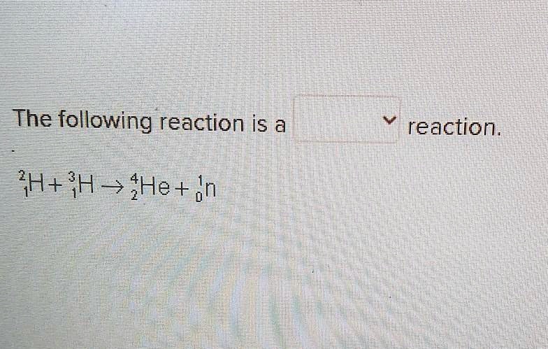 SOLVED: 'The following reaction is a reaction. The following reaction ...