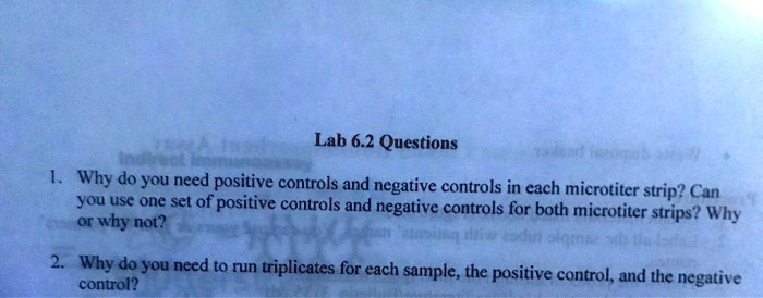 SOLVED: Lab 6.2 Questions Why do you need positive controls and ...