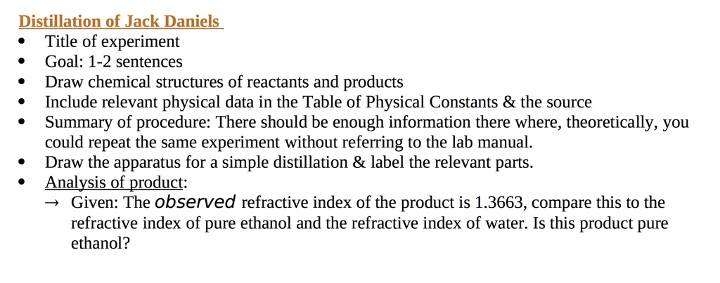 SOLVED: Distillation ofJack Daniels Title of experiment Goal: 1-2 sentences Draw chemical ...