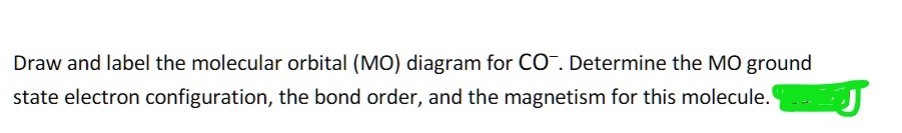 Solved Draw And Label The Molecular Orbital Mo Diagram For Co Determine The Mo Ground State