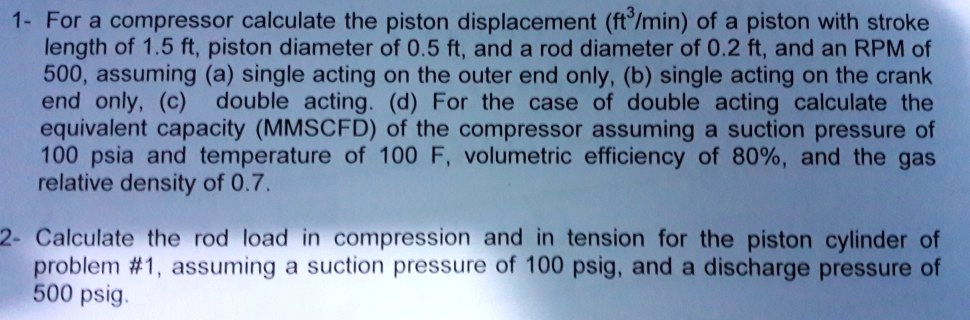 SOLVED: For a compressor, calculate the piston displacement (ft/min) of ...