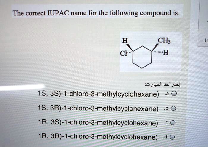 SOLVED: The correct IUPAC name for the following compound is: H CF H (1S,3S)-1-chloro-3 ...