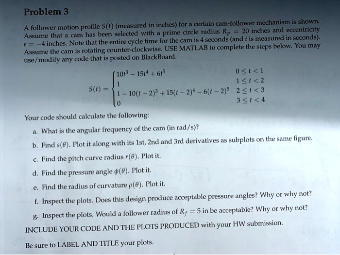A follower motion profile S(t) (measured in inches) for a certain cam ...