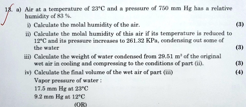 18. a) Air at a temperature of 23°C and a pressure of 750 mm Hg has a ...