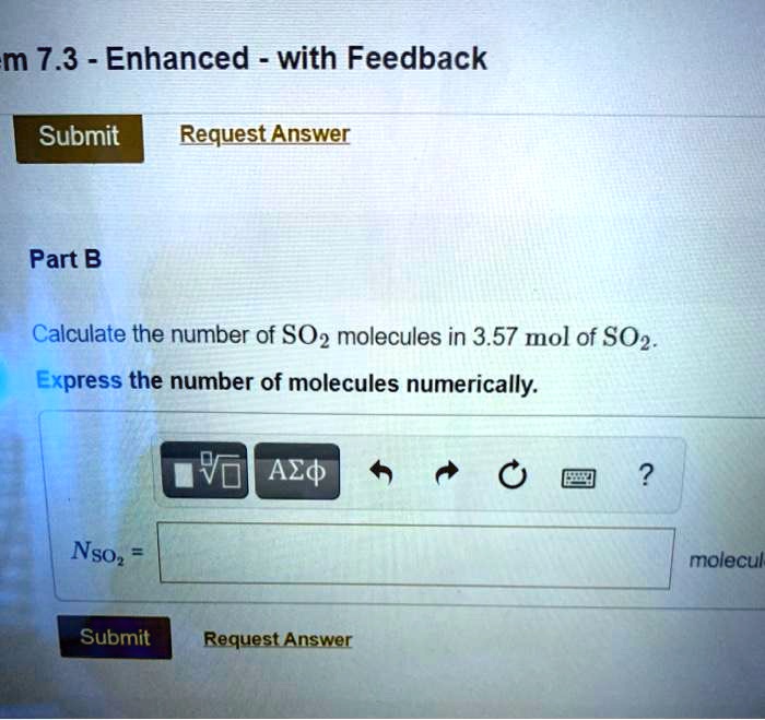 m 73 enhanced with feedback submit request answer part b calculate the number of so2 molecules ...