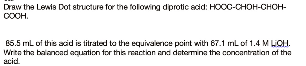 SOLVED: Draw the Lewis Dot structure for the following diprotic acid ...