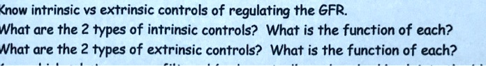 now intrinsic vs extrinsic controls of regulating the GFR What are the ...