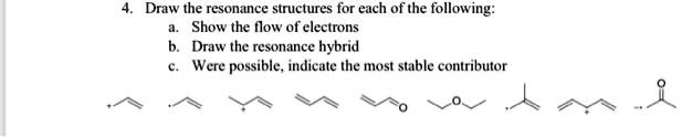 SOLVED: Draw the resonance structures for each of the following- Show the flow of electrons Draw ...