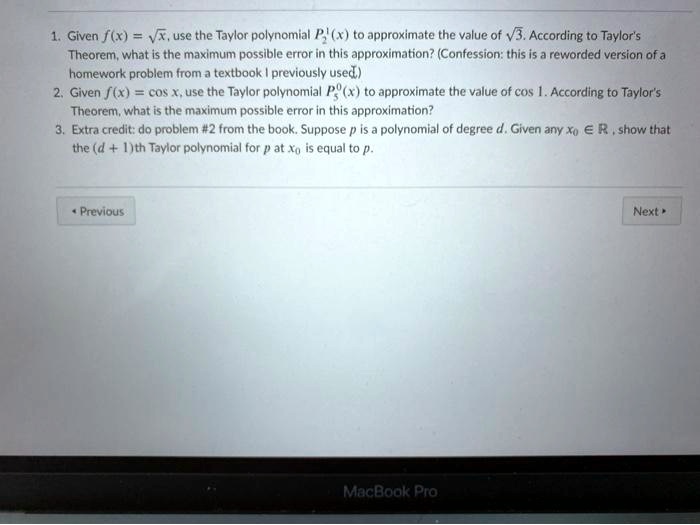 SOLVED:Given f(x) Vi, use the Tavlor polynomial / !(x) approxiinate the ...