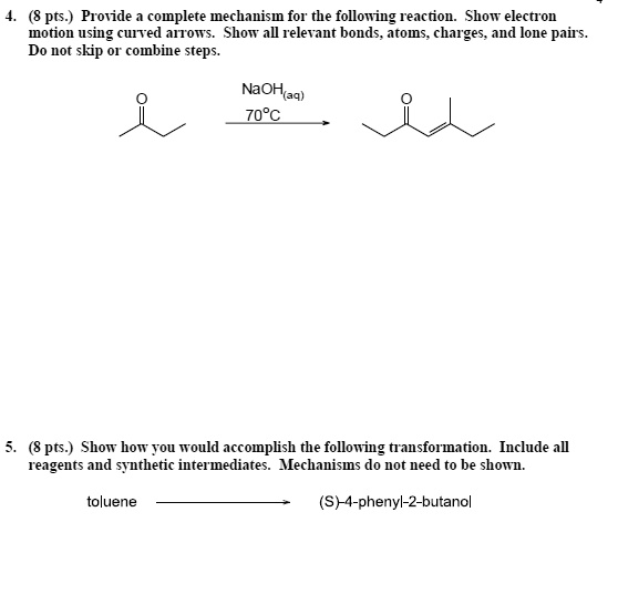 SOLVED: 4. (8 pts.) Provide a complete mechanism for the following reaction. Show electron ...