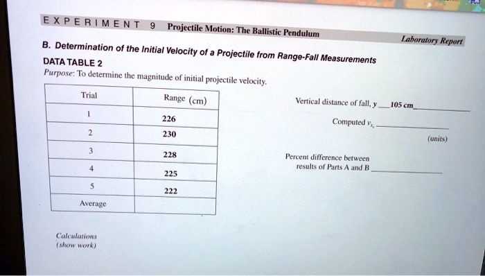 EXPERIMENT 9 Projectile Motion: The Ballistic Pendulum B. Determination ...