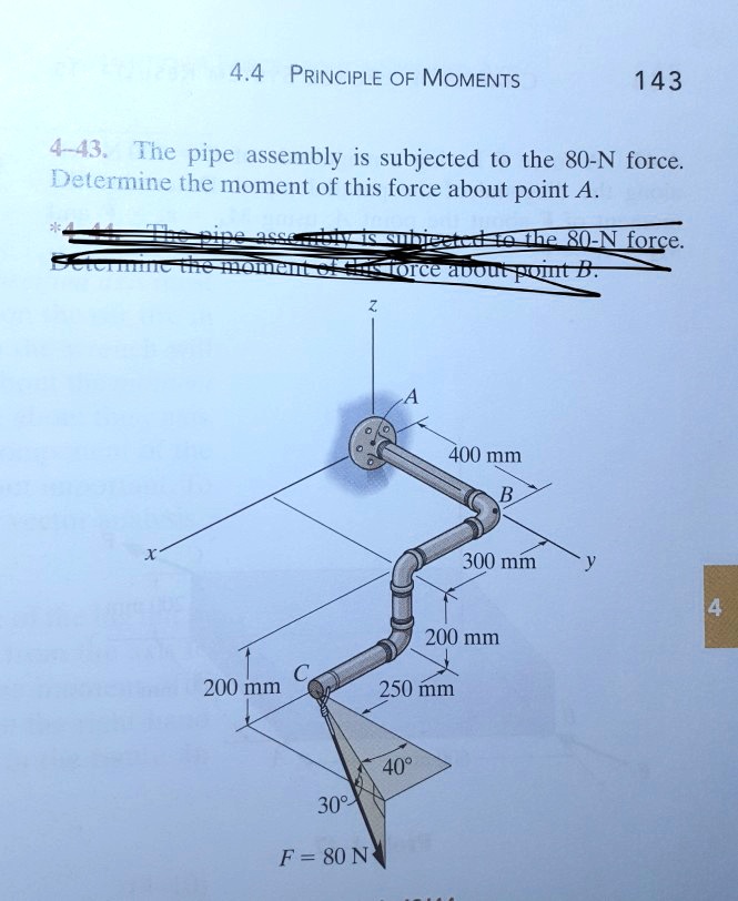 SOLVED: 4.4 PRINCIPLE OF MOMENTS 143 4-43 The pipe assembly is ...