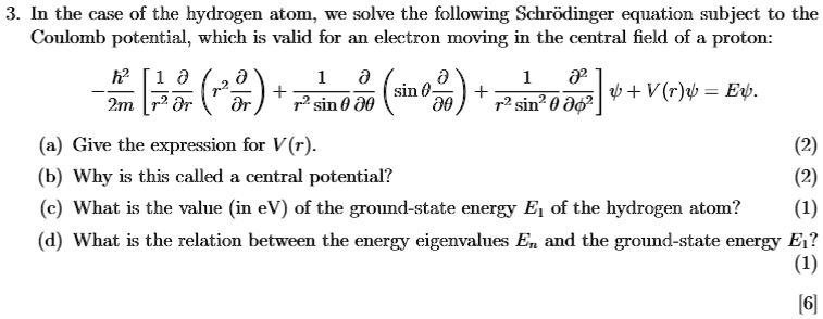 SOLVED: In the case of the hydrogen atom, we solve the following ...