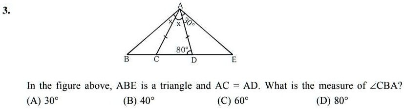 3. Xx 30° 80° B C D E In the figure above, ABE is a triangle and AC ...
