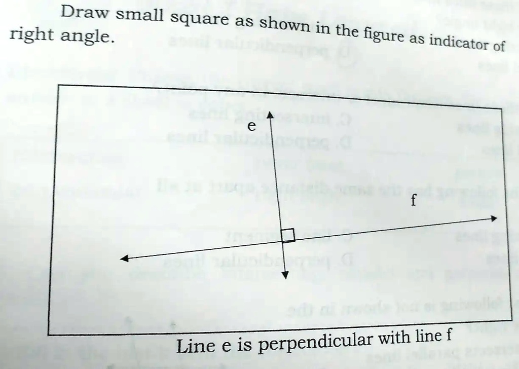 Draw small square as shown in the figure as indicator of right angle. e ...
