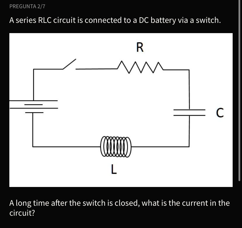 SOLVED: A series RLC circuit is connected to a DC battery via a switch. A long time after the ...