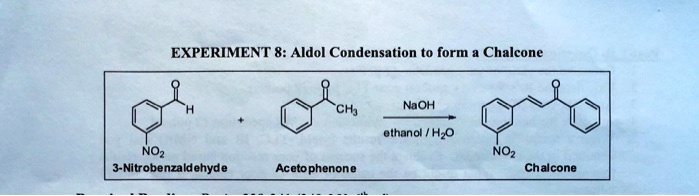 SOLVED: EXPERIMENT - Aldol Condensation to Form Chalcone CH3 NOH ...