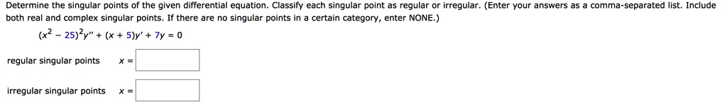 SOLVED: Determine the singular points of the given differential ...