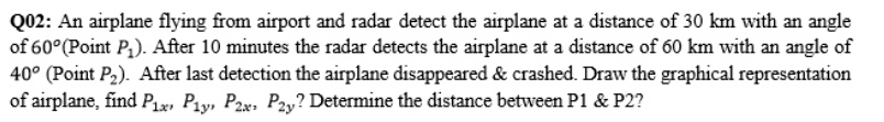 SOLVED: Q2 Q02: An airplane flying from an airport and radar detects ...