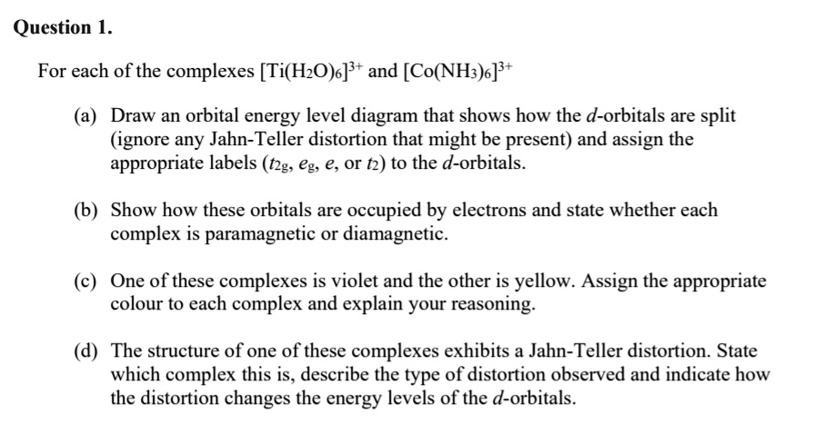 SOLVED: For each of the complexes [Ti(H2O)]3+ and [Co(NH3)6]3+: Draw an orbital energy level ...