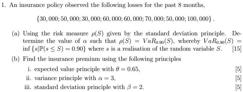 SOLVED: The whole question 1 An insurance policy observed the following ...