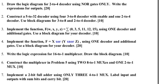 SOLVED: 1. Draw the logic diagram for 2-to-4 decoder using NOR gates ...