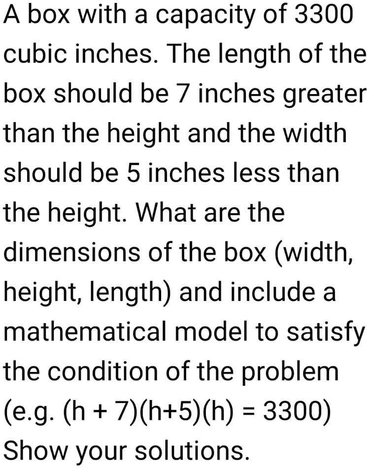 SOLVED: A box with a capacity of 3300 cubic inches. The length of the ...