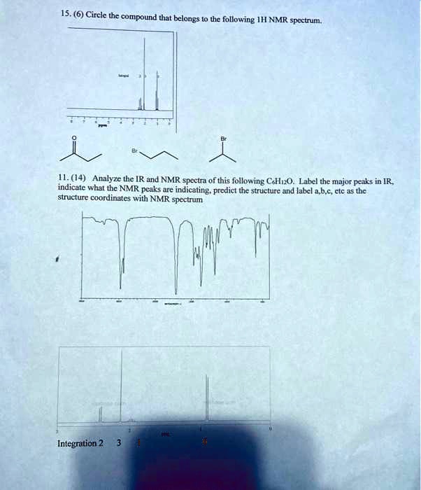 SOLVED: 15.(6) Circle thc compound that belongs = thc following IHNMR spcctrumn 11.(14) Analyze ...