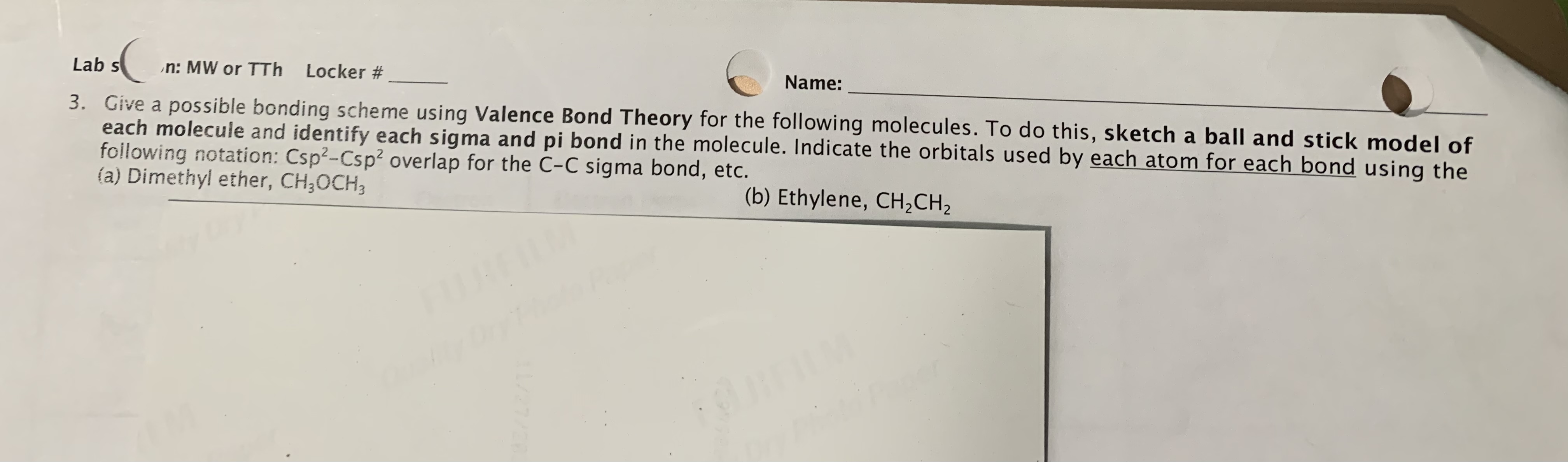 Labs n: MW or TTh Locker # Name: 3. Give a possible bonding scheme ...