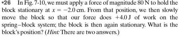 SOLVED: In Fig. 7-10, we must apply a force of magnitude 80 N to hold ...