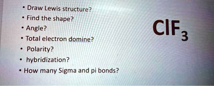 SOLVED: Draw Lewis structure? Find the shape? Angle? Total electron ...