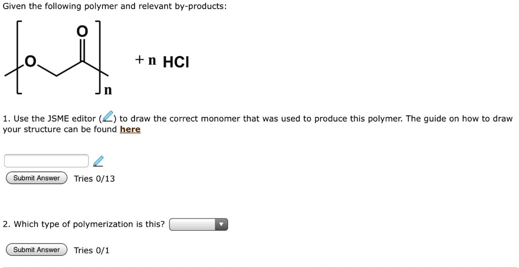 given the following polymer and relevant by products n hci 1 use the ...