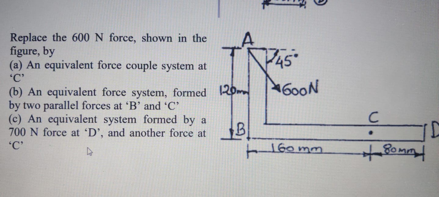 replace the 600 mathrmn force shown in the figure by a an equivalent ...