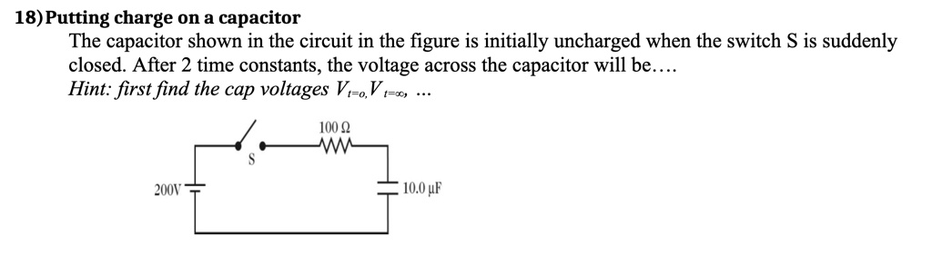 18) Putting charge on a capacitor The capacitor shown in the circuit in ...