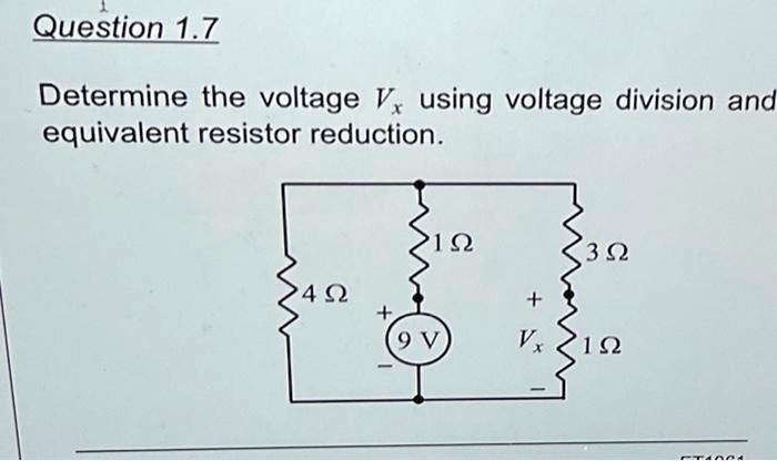 SOLVED: Question 1.7 Determine the voltage V using voltage division and ...