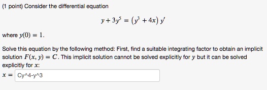 SOLVED: point) Consider the ditferential equation y +Jy +4x) y snere y(0) Solve this equation by ...