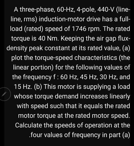SOLVED: A three-phase, 60-Hz, 4-pole, 440-V (line- line, rms) induction ...