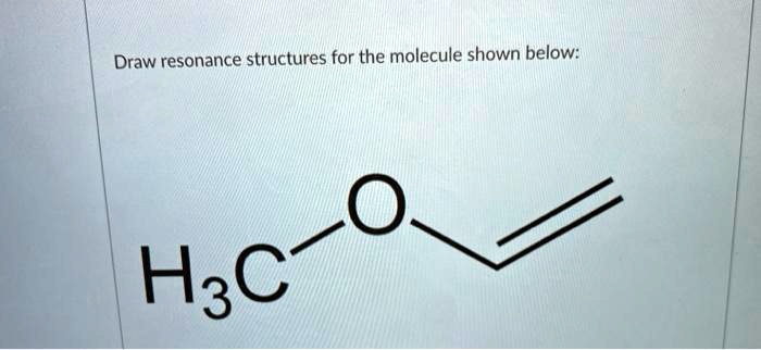 draw resonance structures for the molecule shown below haco 41536