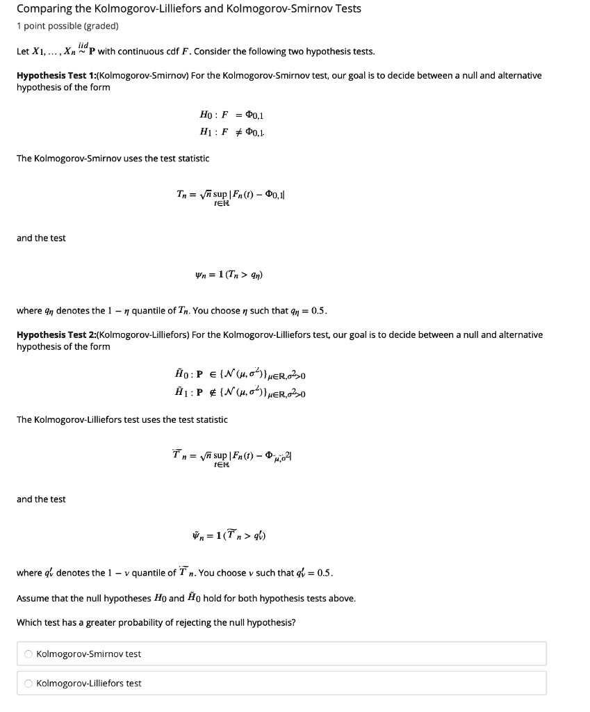 SOLVED: Comparing the Kolmogorov-Lilliefors and Kolmogorov-Smirnov ...