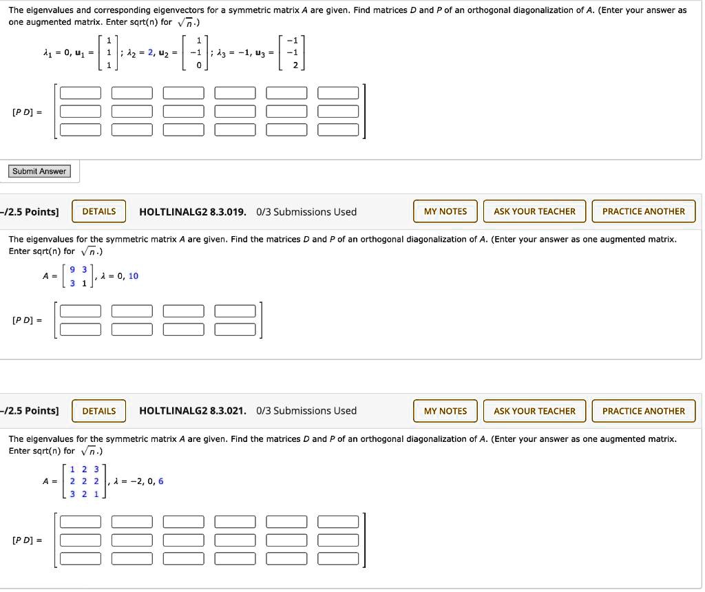 SOLVED: The eigenvalues and corresponding eigenvectors for symmetric matrix are given Find ...