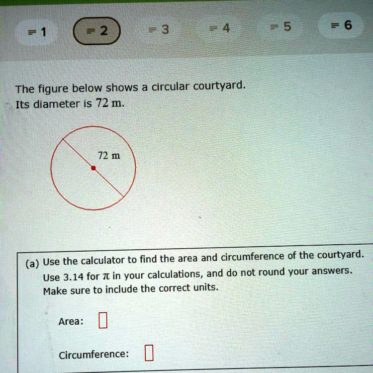 The figure below shows a circular courtyard. Its diameter is 72 m. 72 m ...