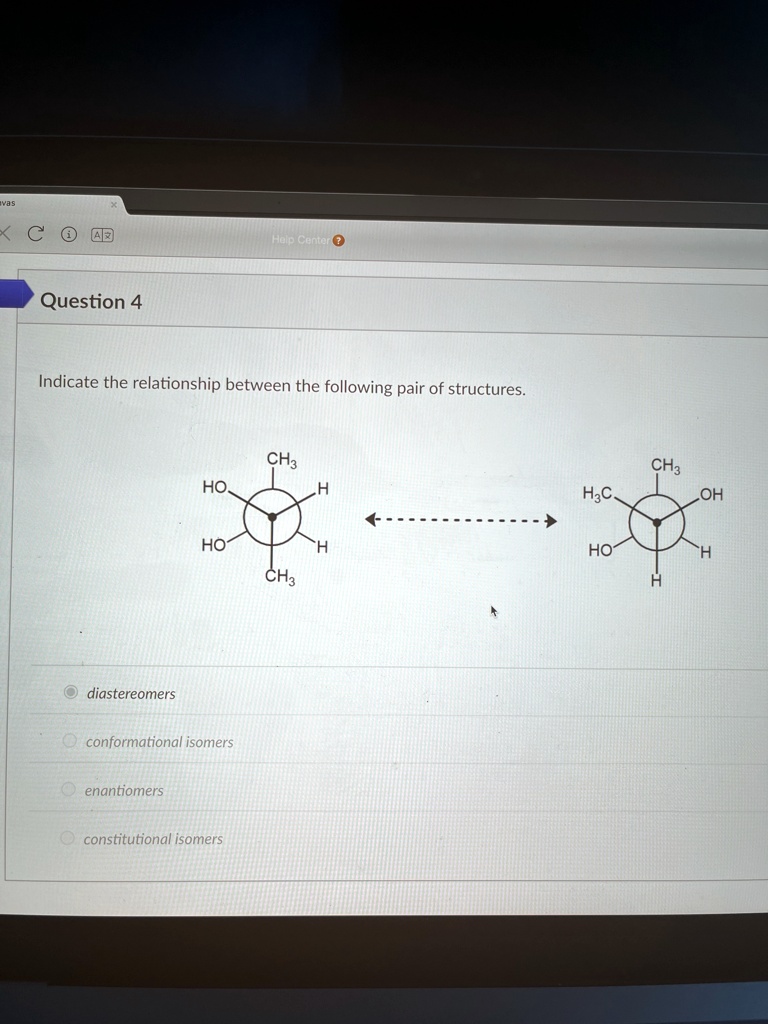 question 4 indicate the relationship between the following pair of structures ch3 ho h ho h ch3 ...
