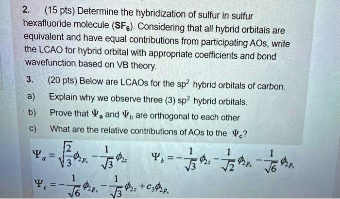 SOLVED: Determine the hybridization of sulfur in sulfur hexafluoride ...