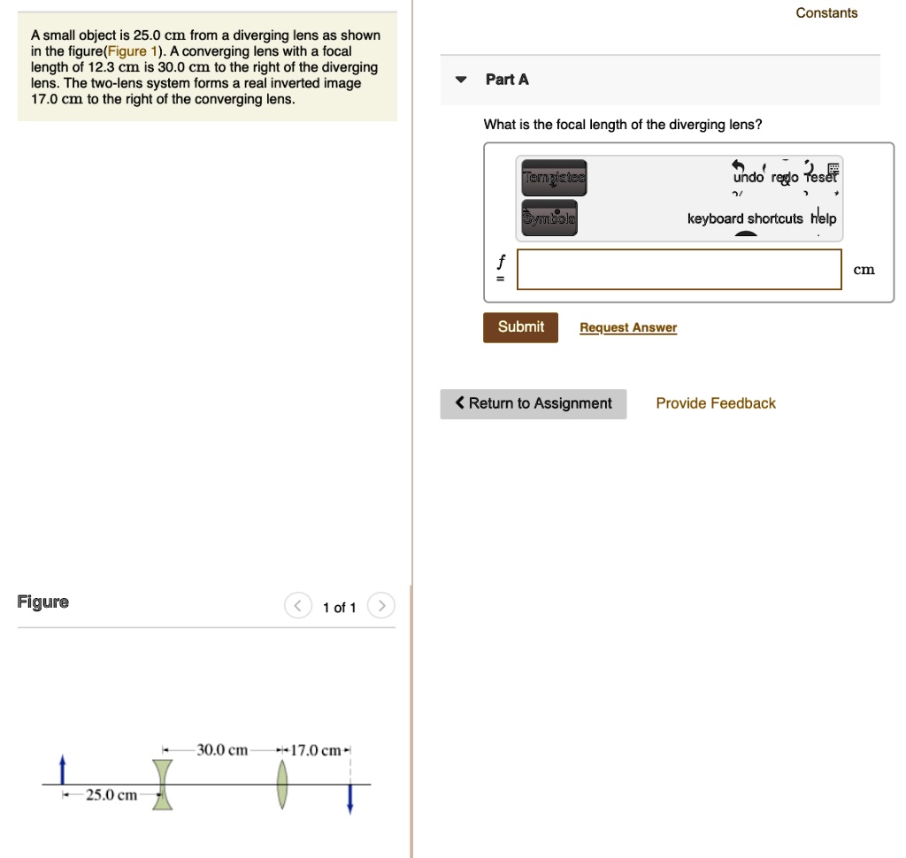 SOLVED: Constants A small object is 25.0 cm from diverging lens as shown in the figure(Figure 1 ...