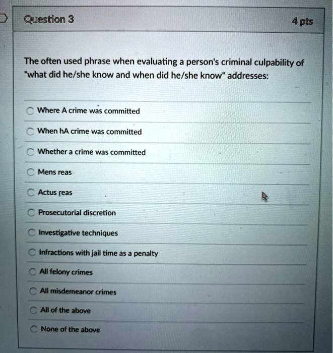 SOLVED: Question 3 4 pts The often used phrase when evaluating a person ...