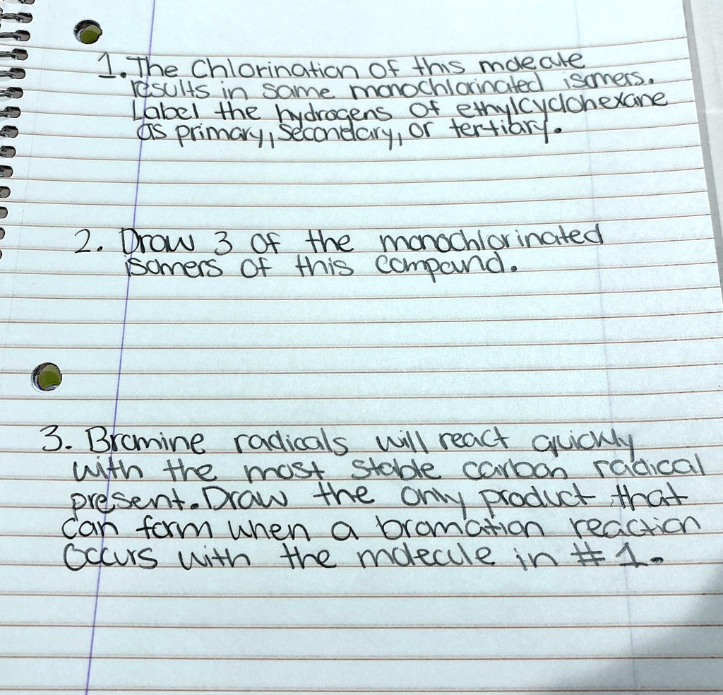 1 the chlorination of this molecule results in some monochlorinated ...