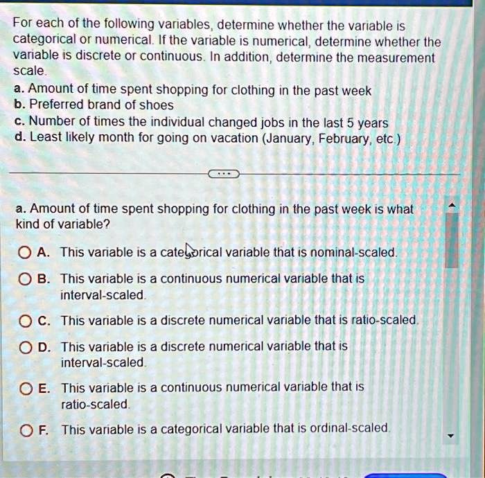 For each of the following variables, determine whether the variable is categorical or numerical ...